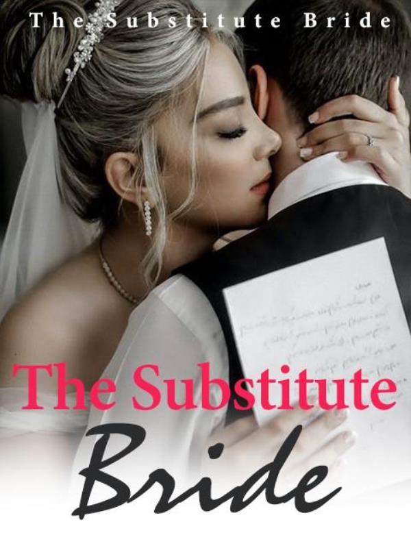 The Substitute Bride | Read Bride Romance Novels Online | Mobo Reader