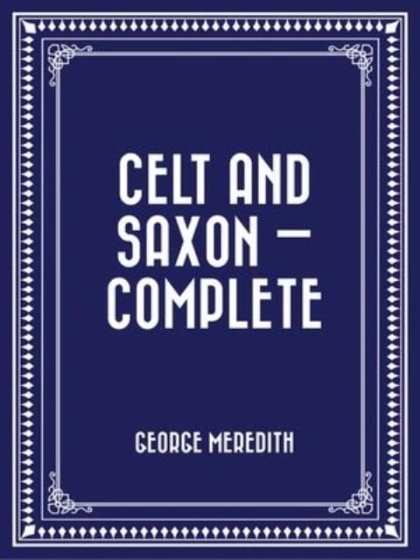 Read Celt and Saxon -- Complete Novel Book Online Free | George ...