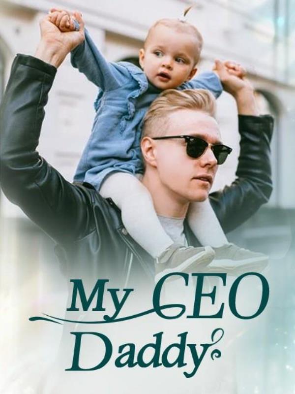 My CEO Daddy novel by ELAINE MALLIN Free to Read - Romance Story - MoboReader