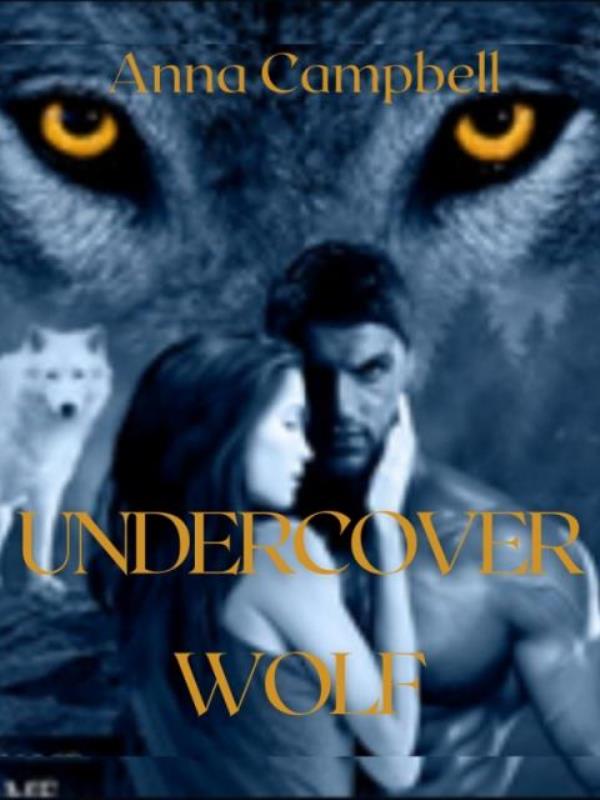 Undercover Wolf novel by Anna PDF Read Online - - MoboReader