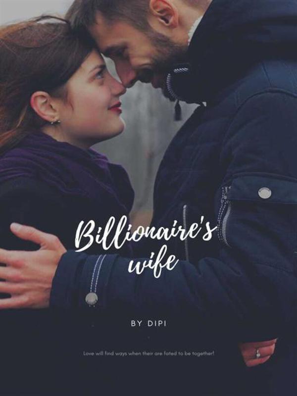 Billionaire's wife novel by dip1 PDF Read Online - - MoboReader