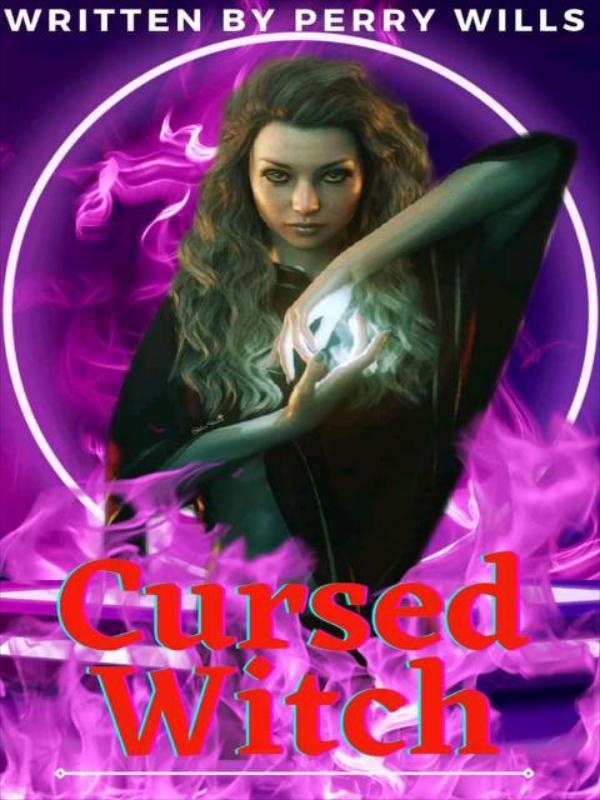 THE CURSED WITCH novel by Perry Will PDF Read Online - MoboReader