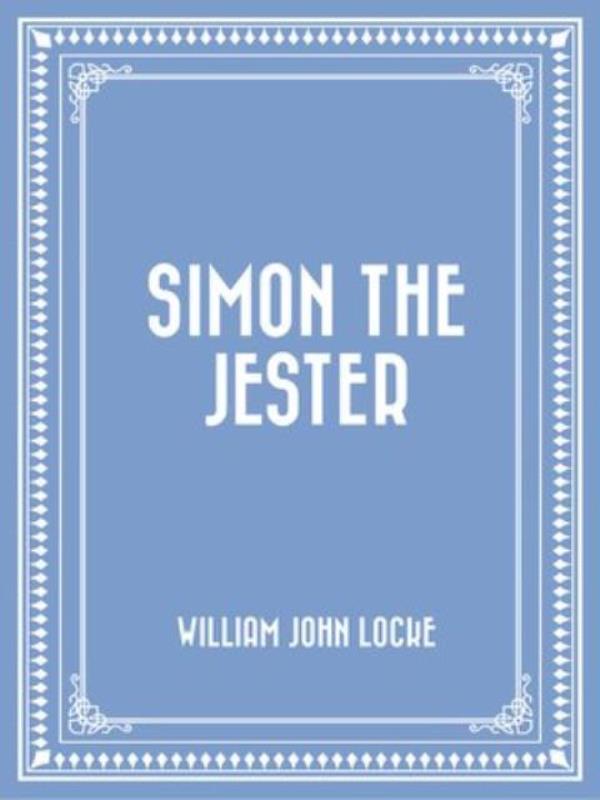 Read Simon the Jester Novel Book Online Free | William John Locke ...