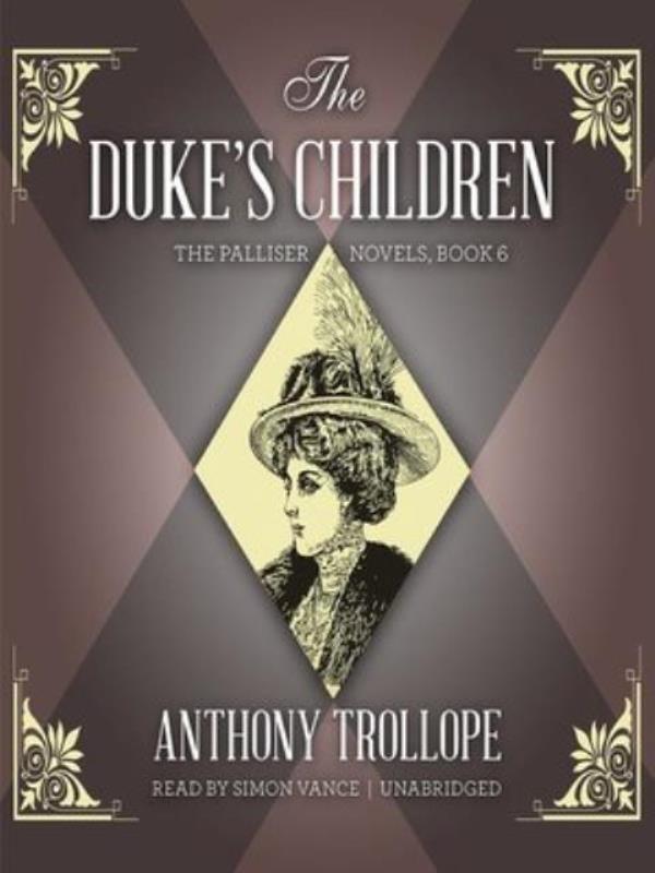 Read The Duke's Children Novel Book Online Free | Anthony Trollope ...