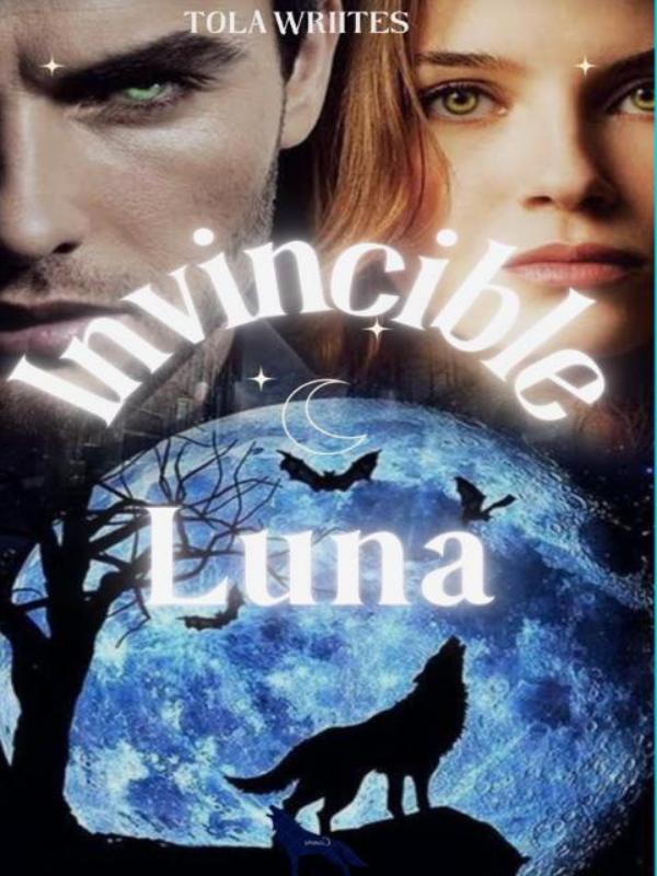 The Invincible Luna novel by blackangel PDF Read Online - - MoboReader