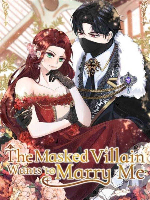 The Masked Villain Wants to Marry Me novel by marshmallowssprinkle PDF Read Online - MoboReader