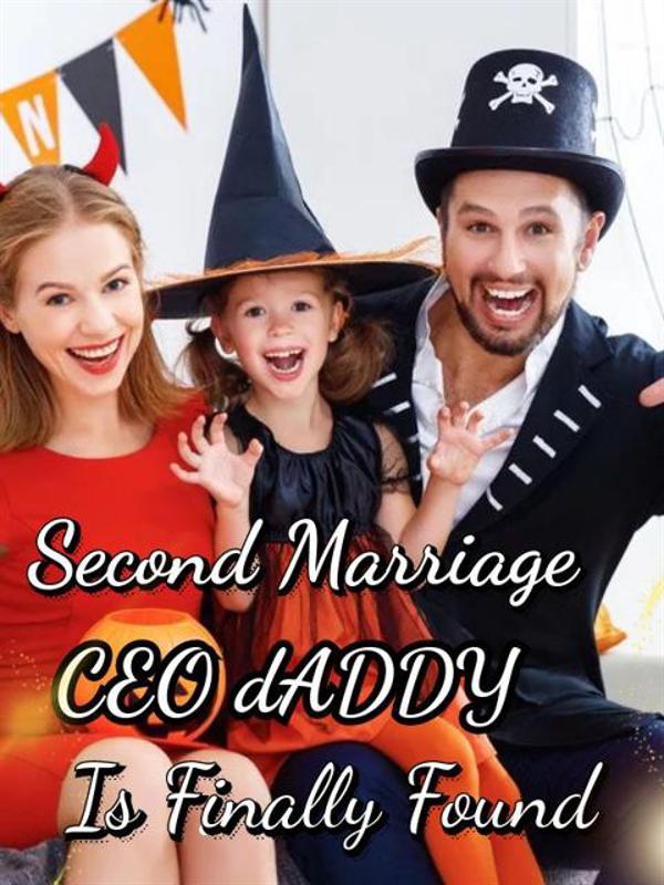 Second Marriage, Ceo Daddy Is Finally Found novel by Rongle PDF Read ...