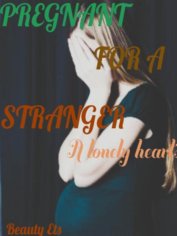 Pregnant For A Stranger Novel By Lili Brenda Pdf Read Online Moboreader