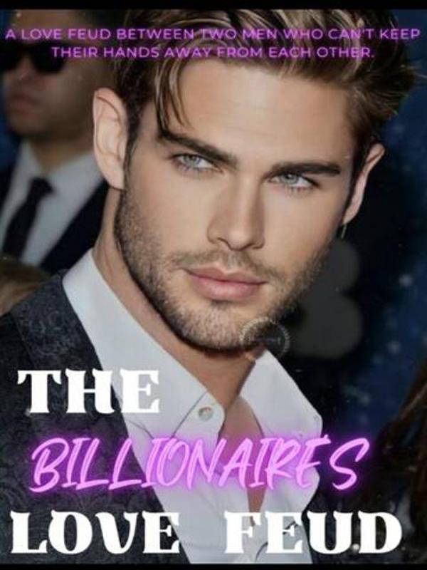The Billionaire's Love Feud novel Chapter 1 In the beginning - New wine ...
