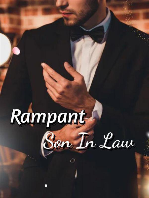 Rampant Son In Law novel by Niliuershang PDF Read Online - MoboReader