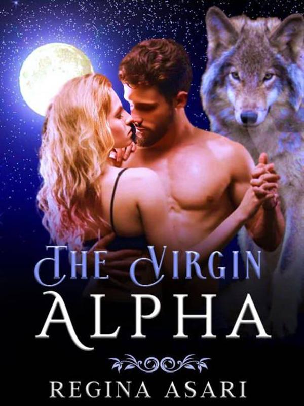 The Virgin Alpha novel by ReginaAsri PDF Read Online - MoboReader