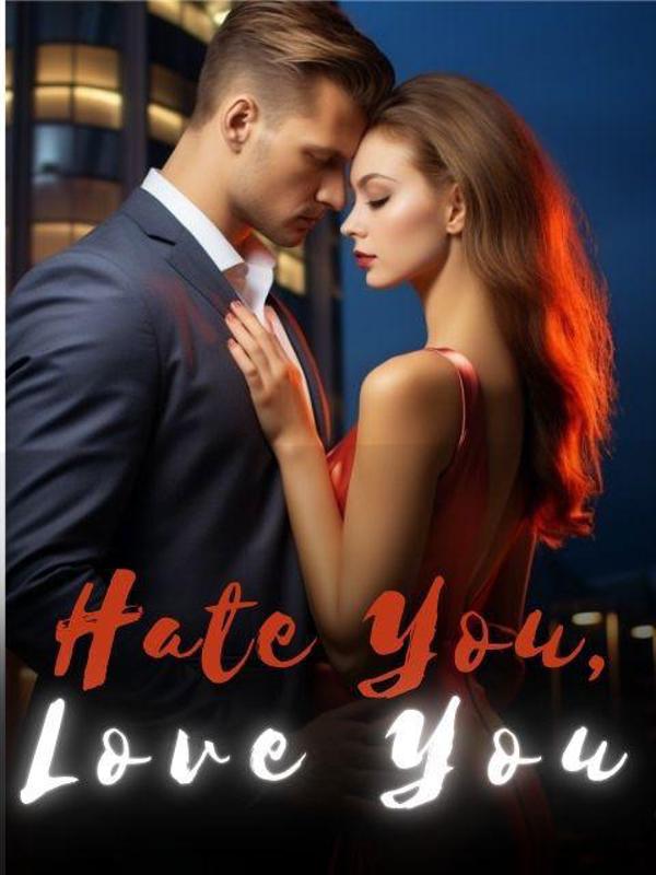 Hate You, Love You novel by Author Sally PDF Read Online - MoboReader