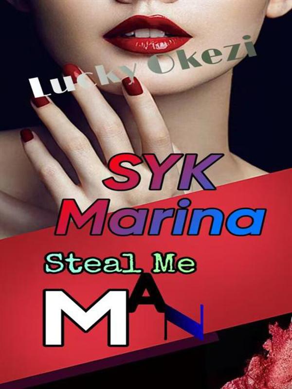 Syk Marina: Steal Me a Man novel by Luckyokezi PDF Read Online ...