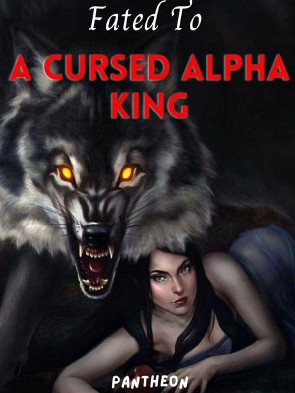 Fated To A Cursed Alpha King novel by Pantheon PDF Read Online ...