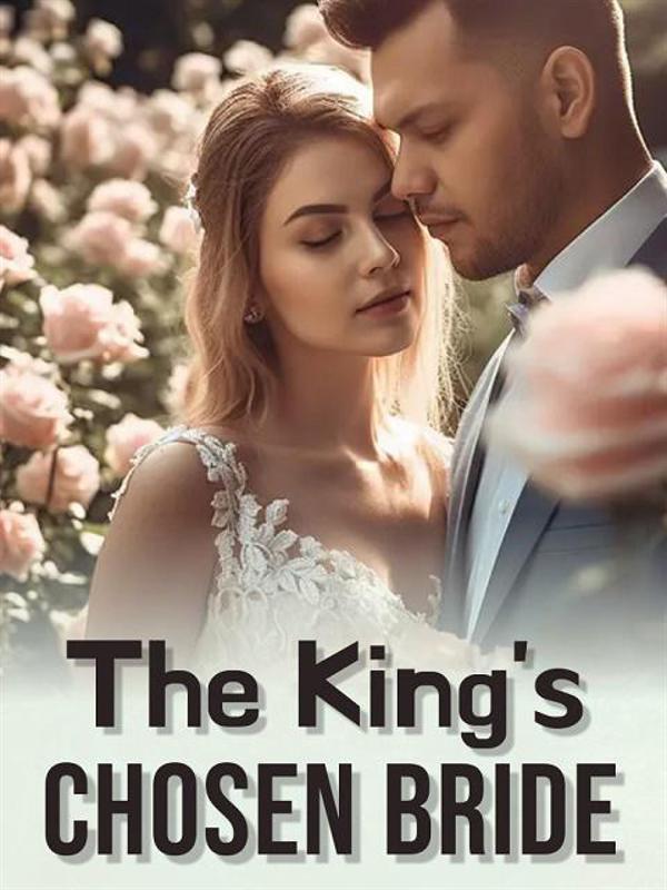 The King’s Chosen Bride novel by Mercy ND PDF Read Online - - MoboReader