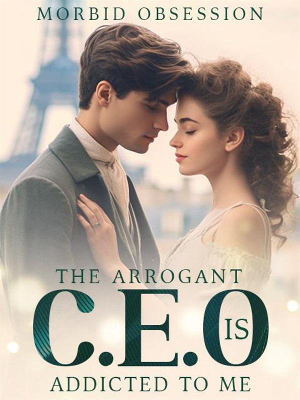 Morbid Obsession: The Arrogant CEO Is Addicted To Me novel by Eirena ...