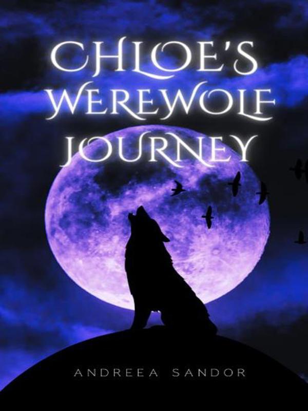 Chloe's Werewolf Journey novel by Andreea Sandor PDF Read Online - - MoboReader
