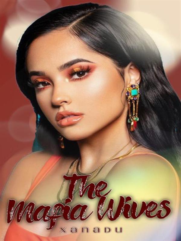 The Mafia Wives novel by Xanay PDF Read Online - MoboReader