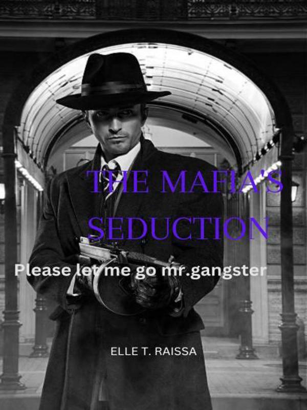 The Mafia's Seduction novel by Introverty PDF Read Online - MoboReader