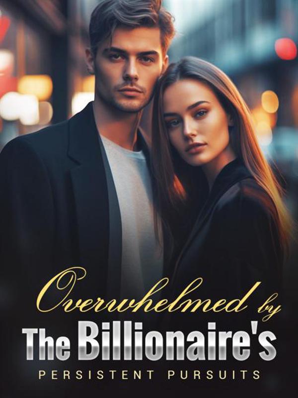 Overwhelmed By The Billionaire's Persistent Pursuits novel by Bernita Sredl PDF Read Online ...