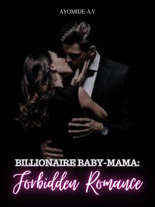 Billionaire Baby-Mama: Forbidden Romance novel by Ayomide A.V PDF Read Online - MoboReader