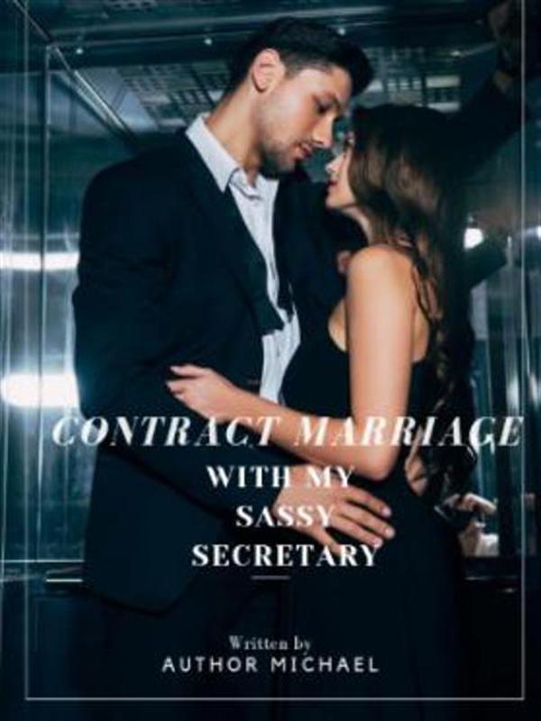 Contract Marriage with My Sassy Secretary novel by Author.Michael PDF ...