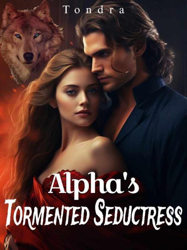 Alpha's Tormented Seductress novel by Tondra PDF Read Online - MoboReader