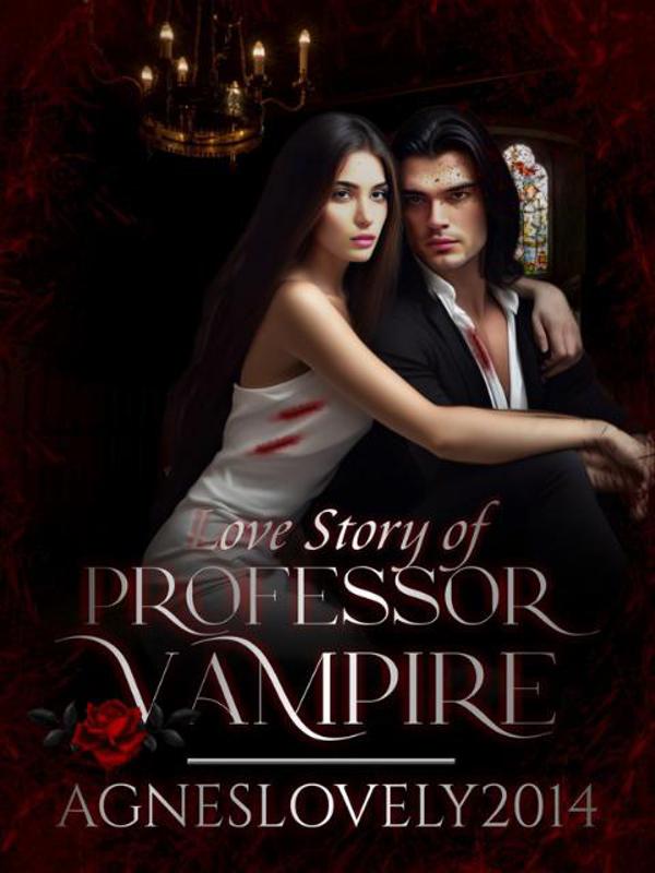 Love Story of Professor Vampire novel by AgnesLovely2014 PDF Read ...