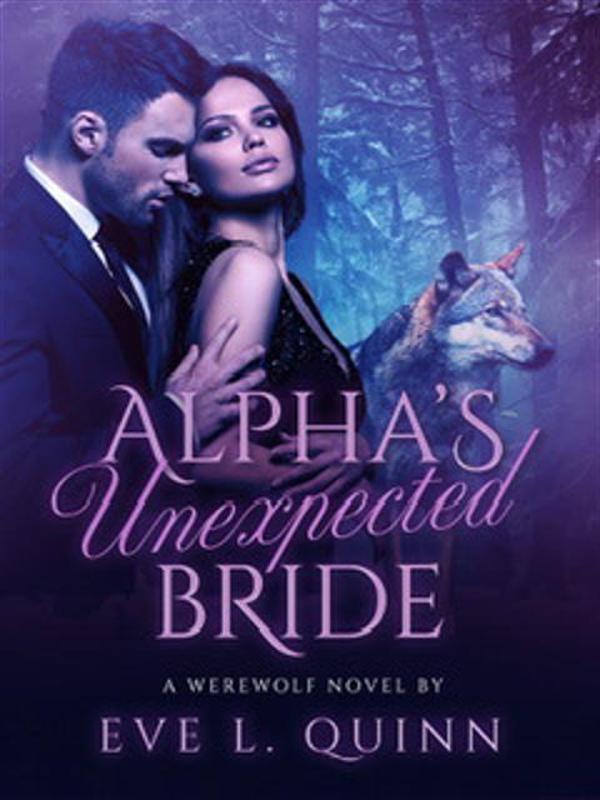 Alpha's Unexpected Bride novel by Eve L. Quinn PDF Read Online - MoboReader
