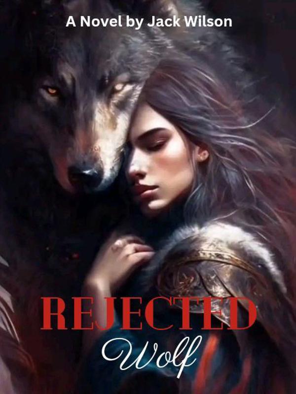 Rejected Wolf novel by KennyStory PDF Read Online - - MoboReader