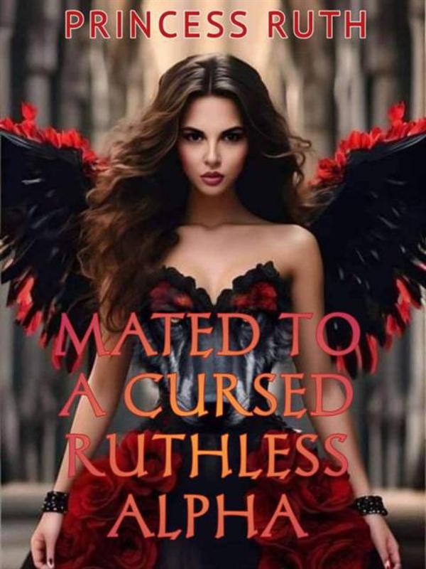 MATED TO A CURSED RUTHLESS ALPHA novel by othni PDF Read Online - - MoboReader