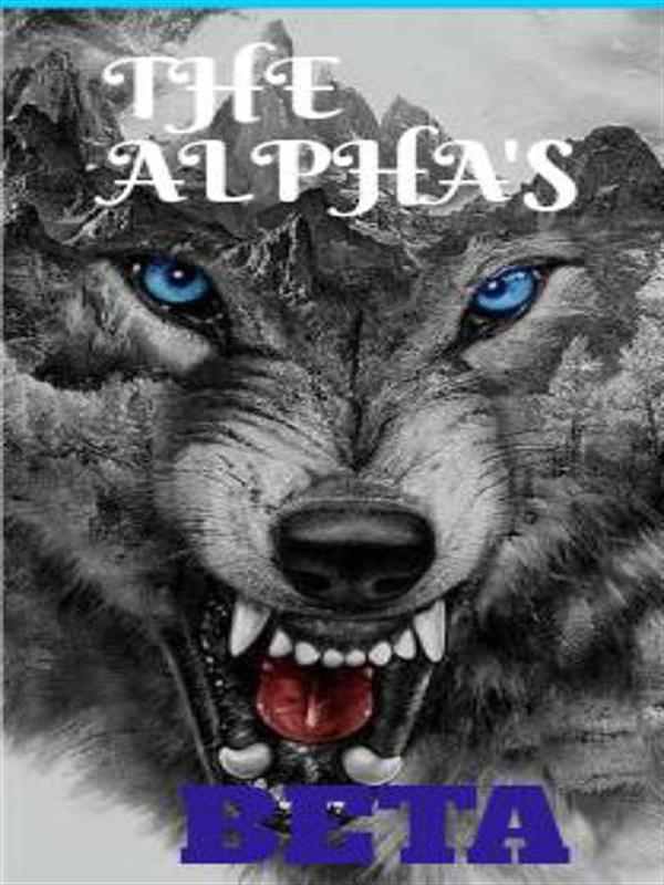 THE ALPHA'S BETA novel by khong! PDF Read Online - MoboReader