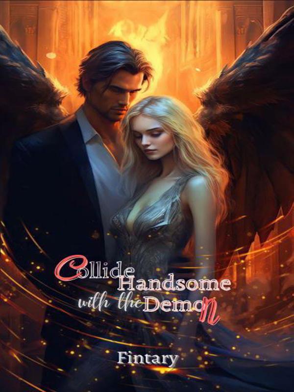 COLLIDE WITH THE HANDSOME DEMON novel by Fintary PDF Read Online ...