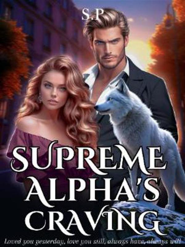 Supreme Alpha's Craving novel by Alive PDF Read Online - - MoboReader