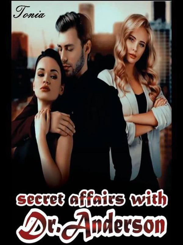 Secret Affair With Doctor Anderson novel by Tonia@21 PDF Read Online ...