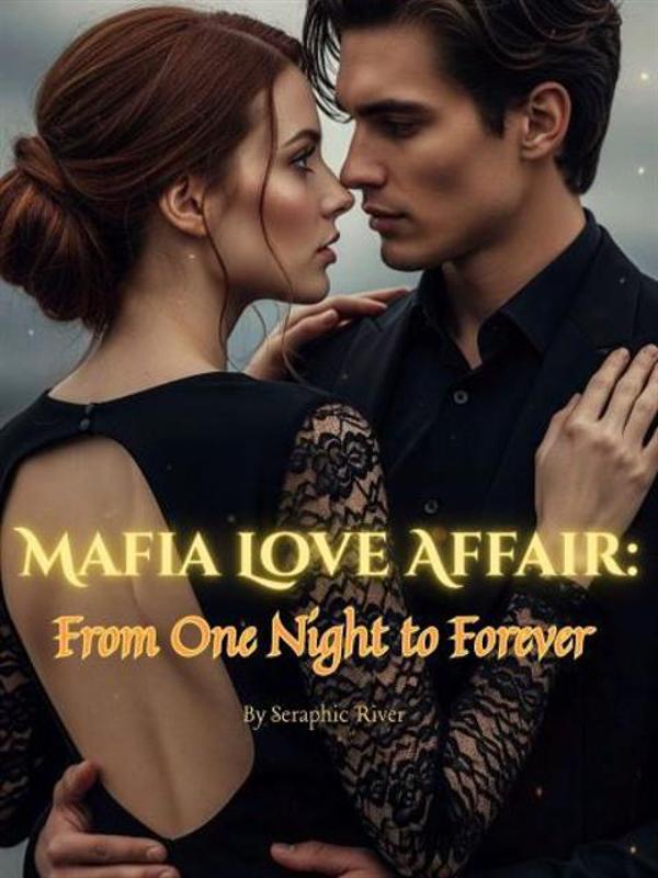 Mafia Love Affair: From One Night To Forever novel by Seraphic River ...