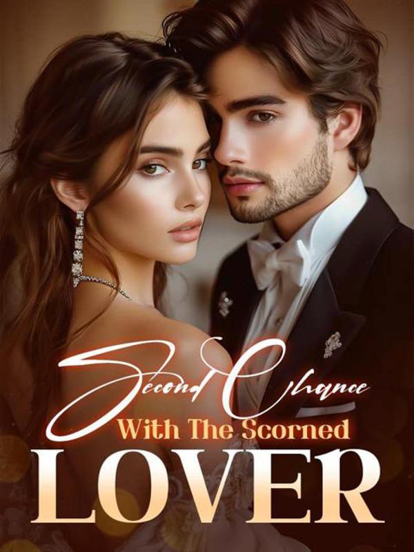 Second Chance With The Scorned Lover novel by Elusive Breeze PDF Read Online - Johanna Gordon ...