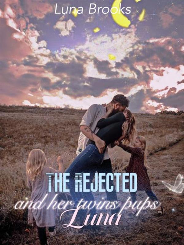 The Rejected Luna and Her Twins Pups novel by Luna Brooks PDF Read Online - - MoboReader