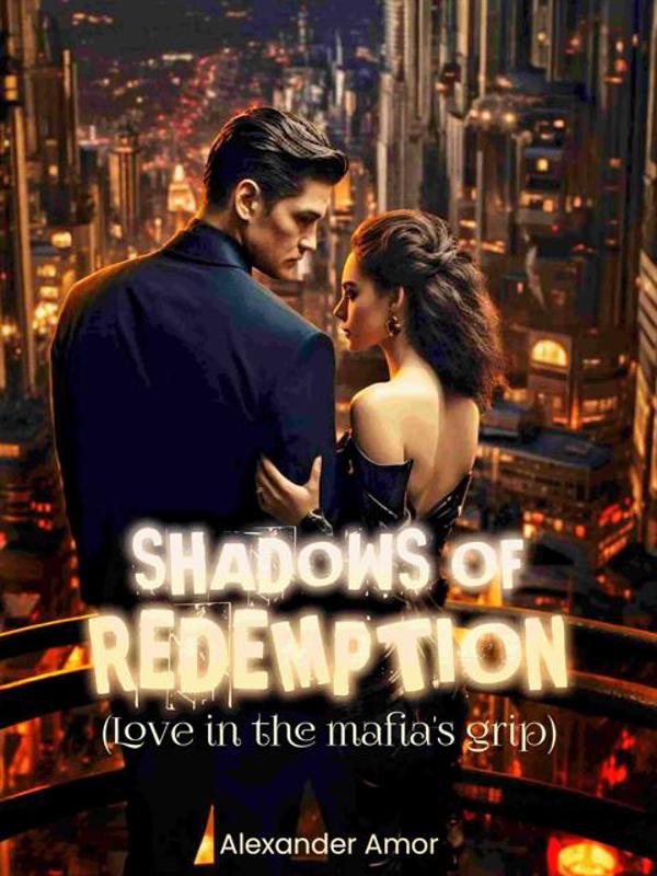 Shadows Of Redemption (Love in the mafia's grip) novel by A.A Abdulhammed PDF Read Online ...