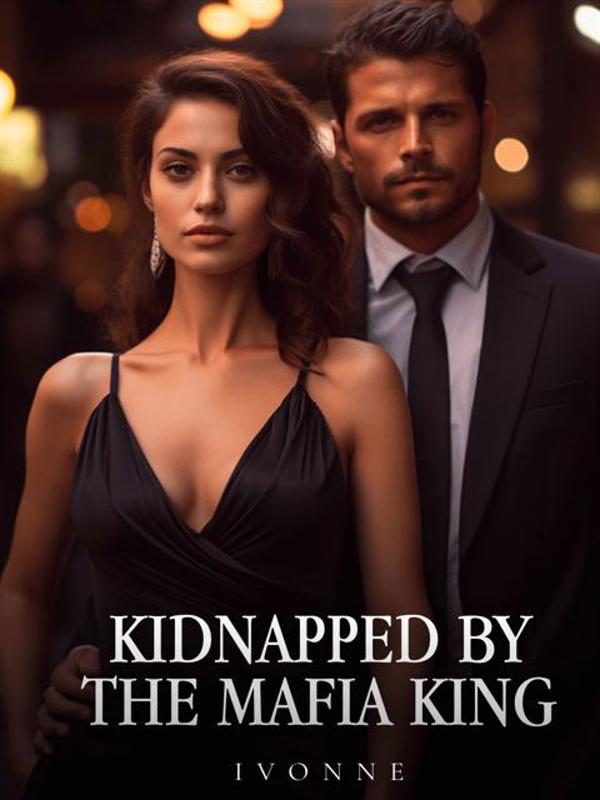 Kidnapped By The Cold Mafia King novel by Ivo nne PDF Read Online - MoboReader