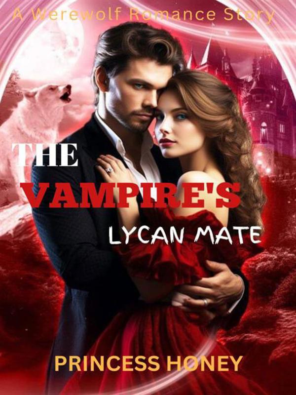 The Vampire's Lycan mate. novel by Princess Honey PDF Read Online ...