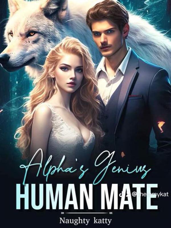 Alpha's Genius Human Mate novel by Naughty katty PDF Read Online ...