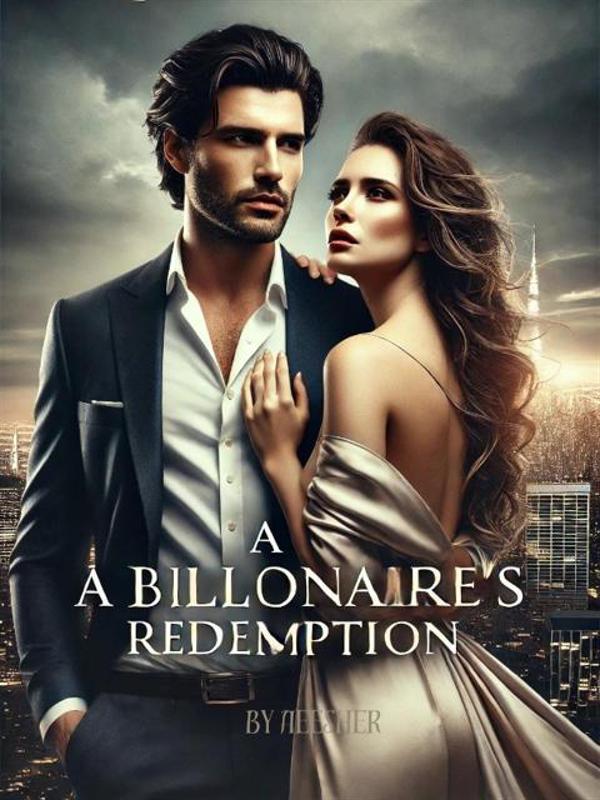 A Billionaire's Redemption novel by aeesherimam PDF Read Online ...