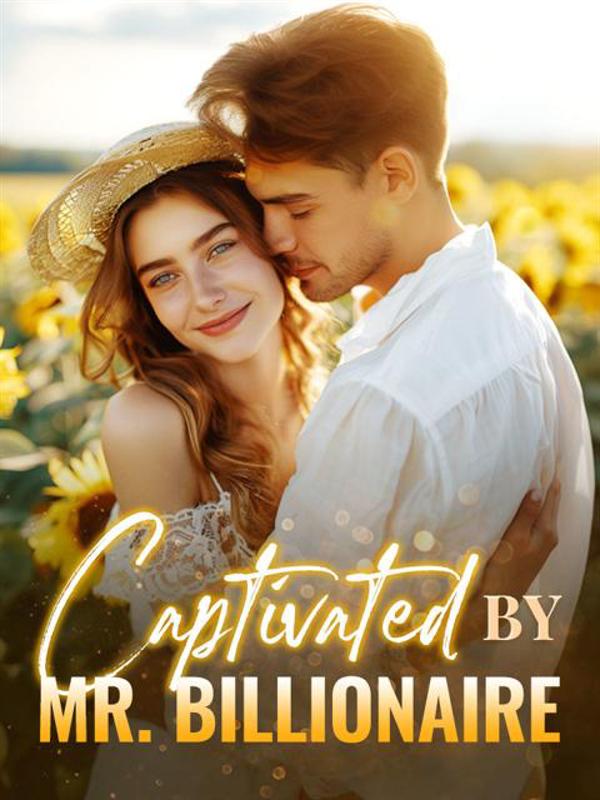 Captivated by Mr. Billionaire novel by DarkTwistedDesires PDF Read Online - Danary Jane Belcalis ...
