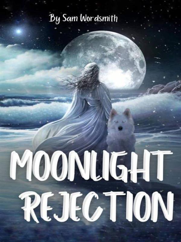 Moonlight Rejection novel by Sam Wordsmith PDF Read Online - MoboReader