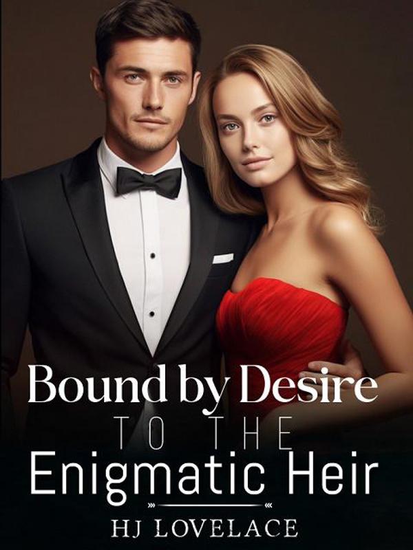 Bound by Desire to the Enigmatic Heir novel by HJ Lovelace PDF Read Online - MoboReader