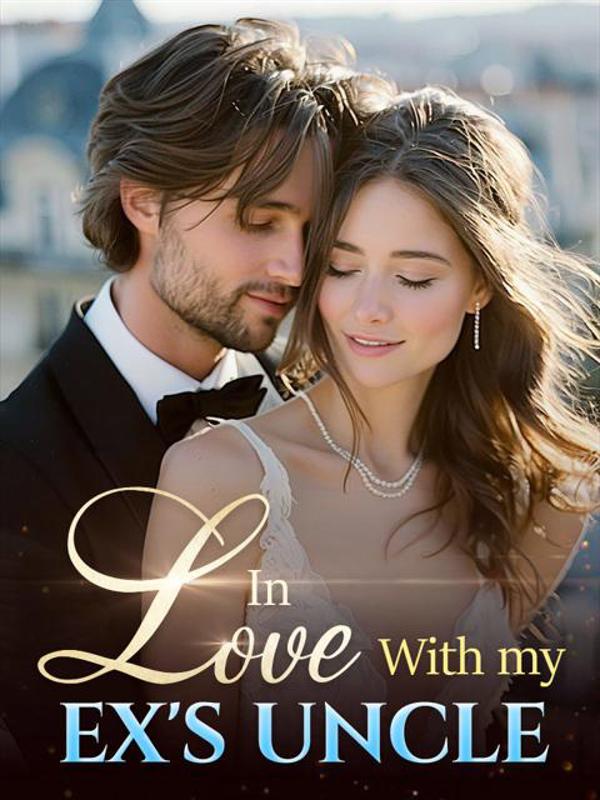 In Love With My Ex's Uncle novel by Lively PDF Read Online - Eleanor, Darren - MoboReader