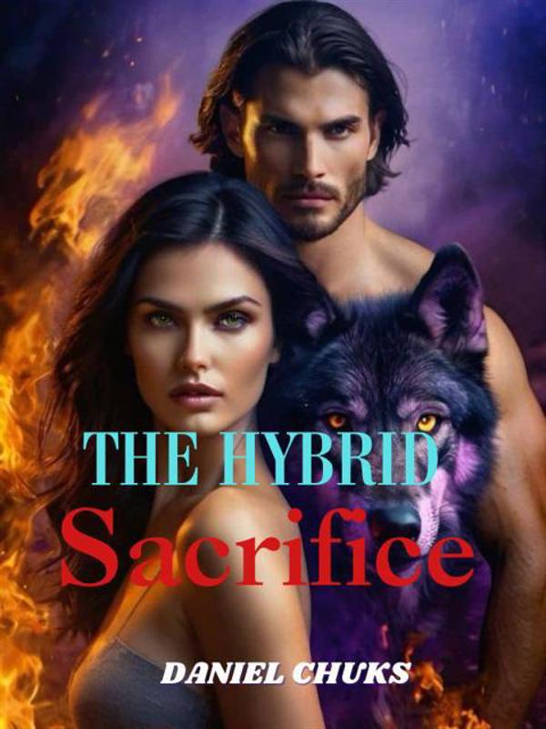 THE SACRIFICE OF THE HYBRID novel by Daniel chuks PDF Read Online ...