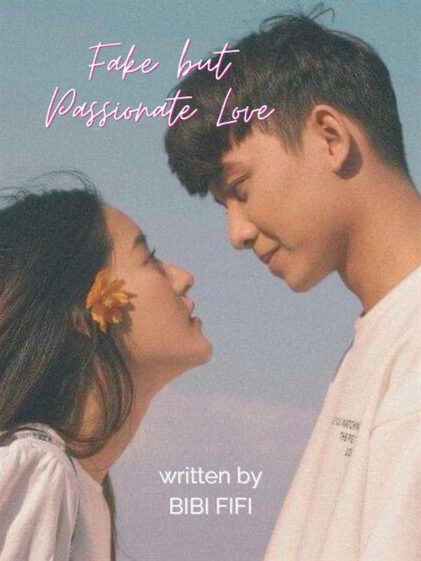 Fake but Passionate Love novel by Bibi Fifi PDF Read Online - MoboReader