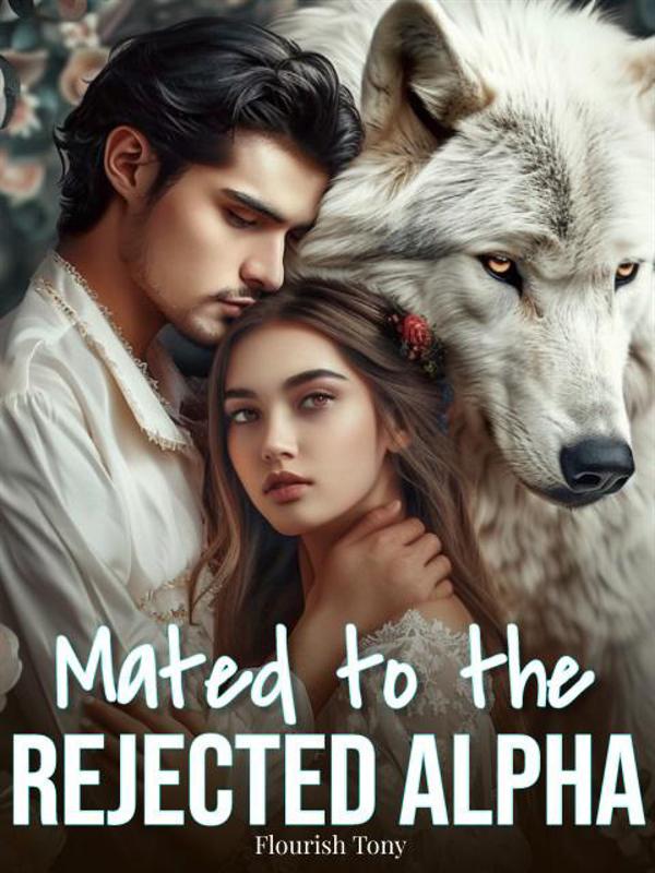 Mated to the rejected alpha novel by Flourish Tony PDF Read Online - - MoboReader